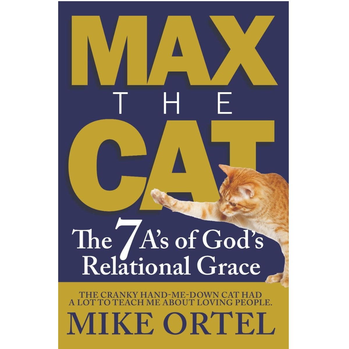 Max the Cat: The 7 A's of God's Relational Grace – ABC Christian Bookstore
